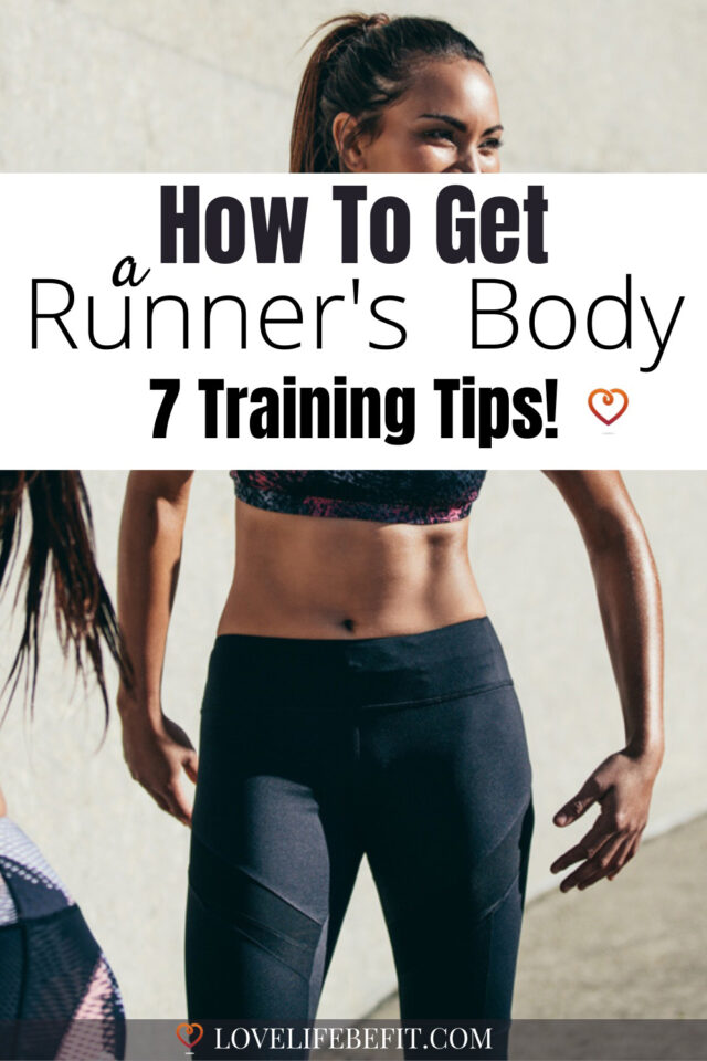 How To Get A Runner's Body: Physique + 7 Training Tips
