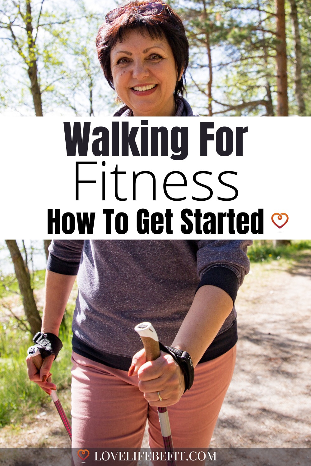 Make Walking A Part Of Your Life! - Love Life Be Fit