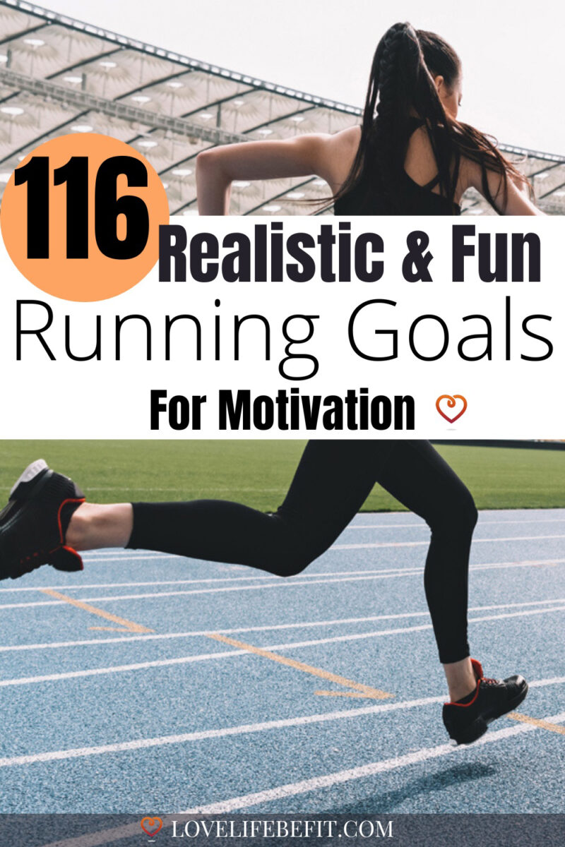Running Goals: 116 Realistic & Fun Ideas For Motivation - Love Life Be Fit