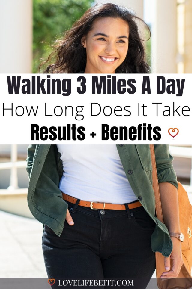 What To Expect When You Walk 3 Miles A Day - Love Life Be Fit