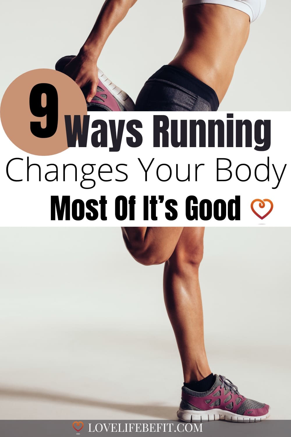 9 Ways Running Changes Your Body (Most Of It's Good)