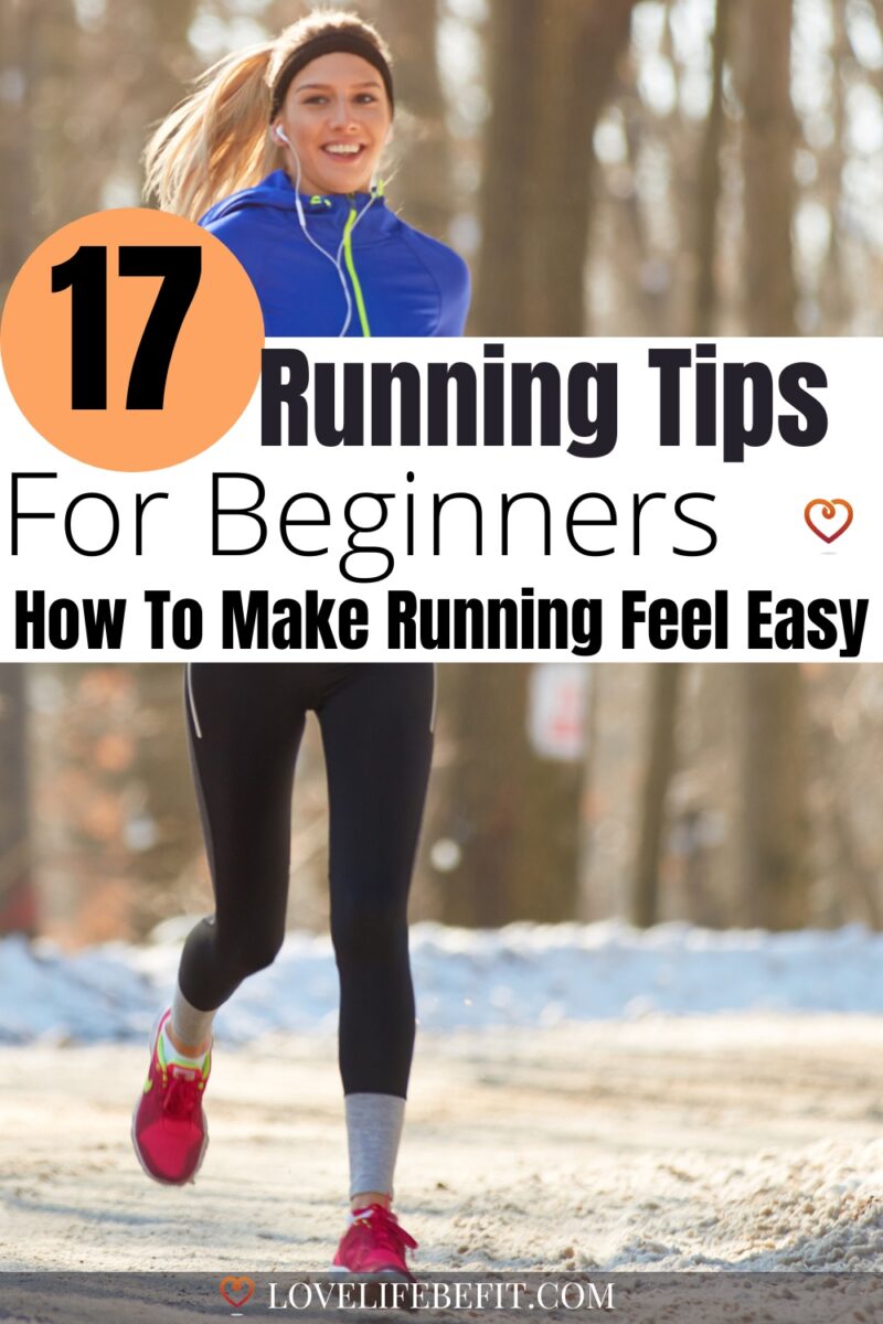17 Tips To Make Running Easier - Love Life Be Fit