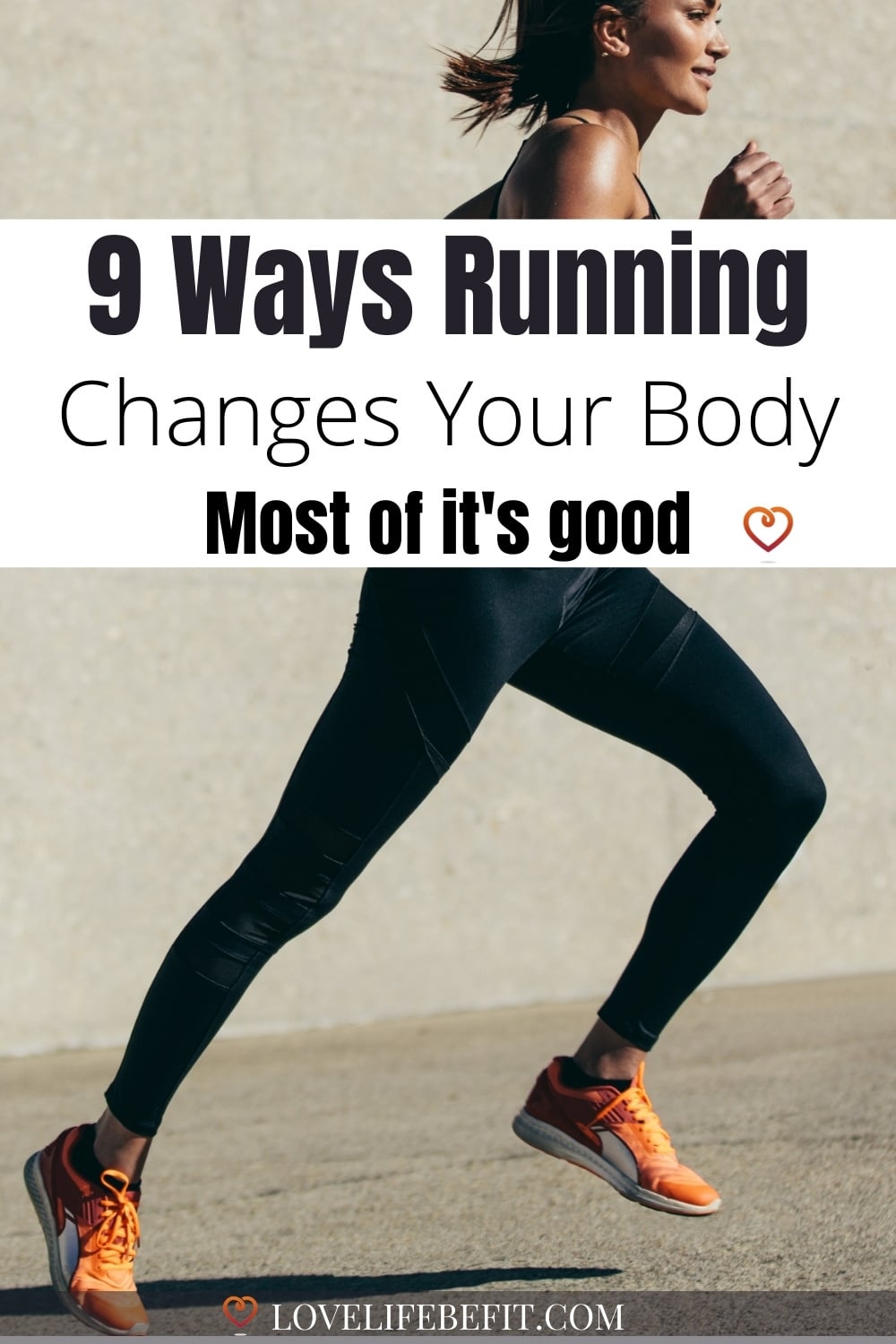 9 Ways Running Changes Your Body (Most Of It's Good)