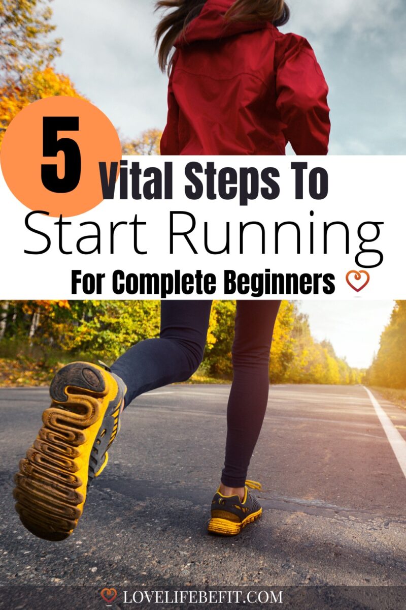 5 Vital Steps To Start Running For Complete Beginners