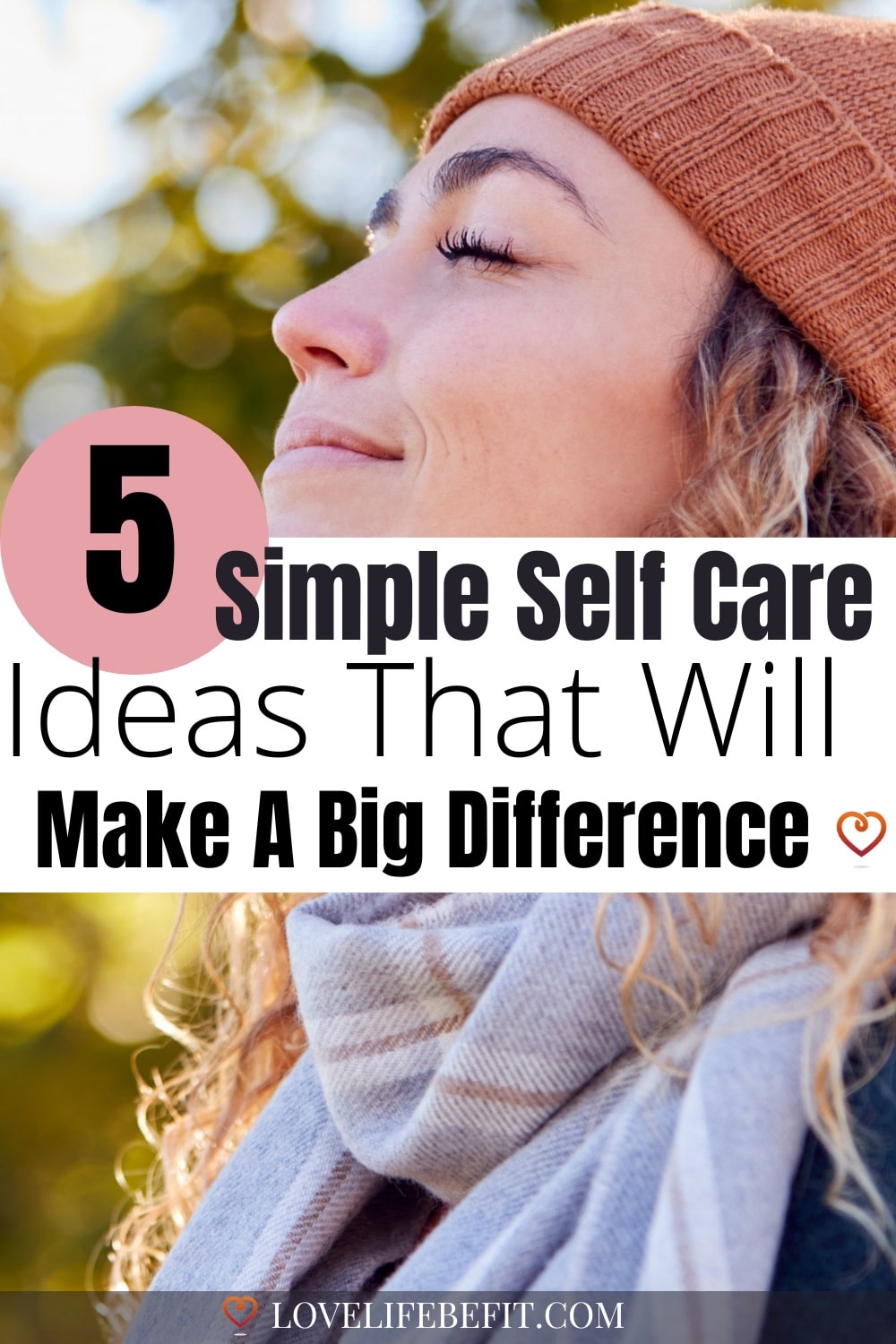 5 Simple Self Care Ideas That Will Make A Big Difference - Love Life Be Fit