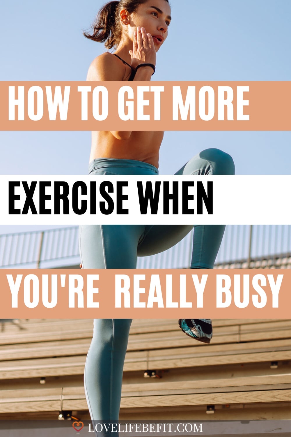 How To Make Time For Exercise (Even If You're Busy) - Love Life Be Fit