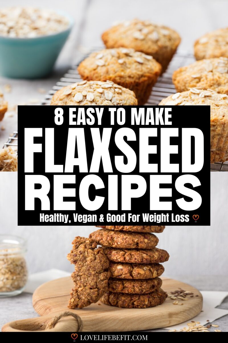 8 Favorite Flaxseed Recipes (Nutritious & Delicious)
