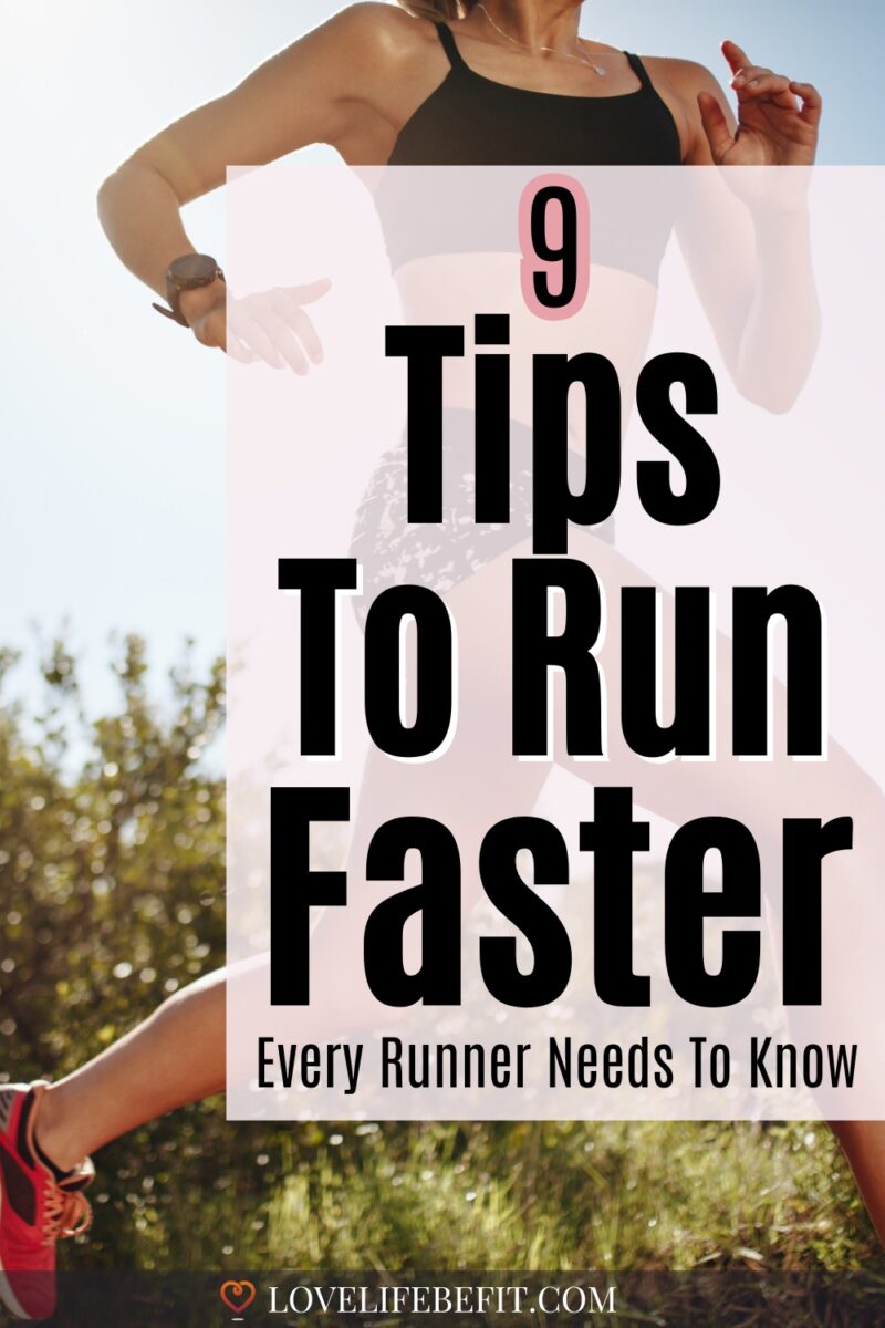How To Run Faster Tips (And Crush Your Next Race) - Love Life Be Fit