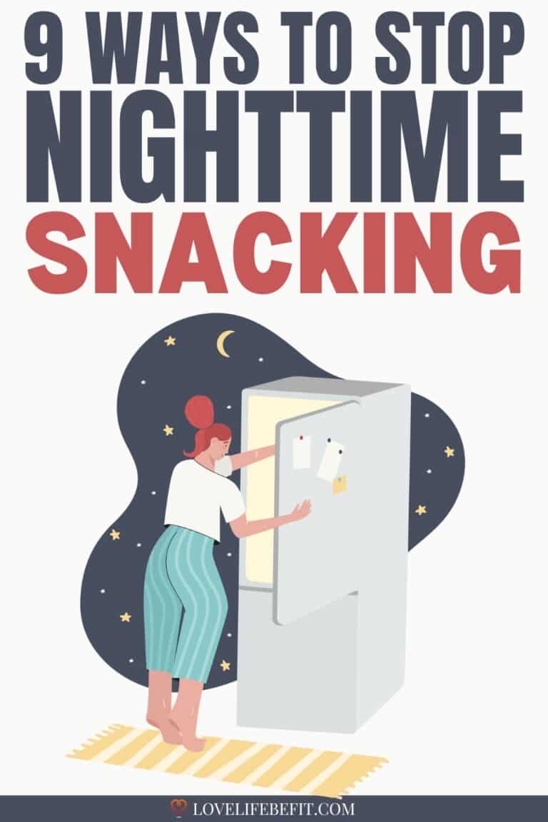 9 Tips To Stop Snacking At Night - Love Life Be Fit